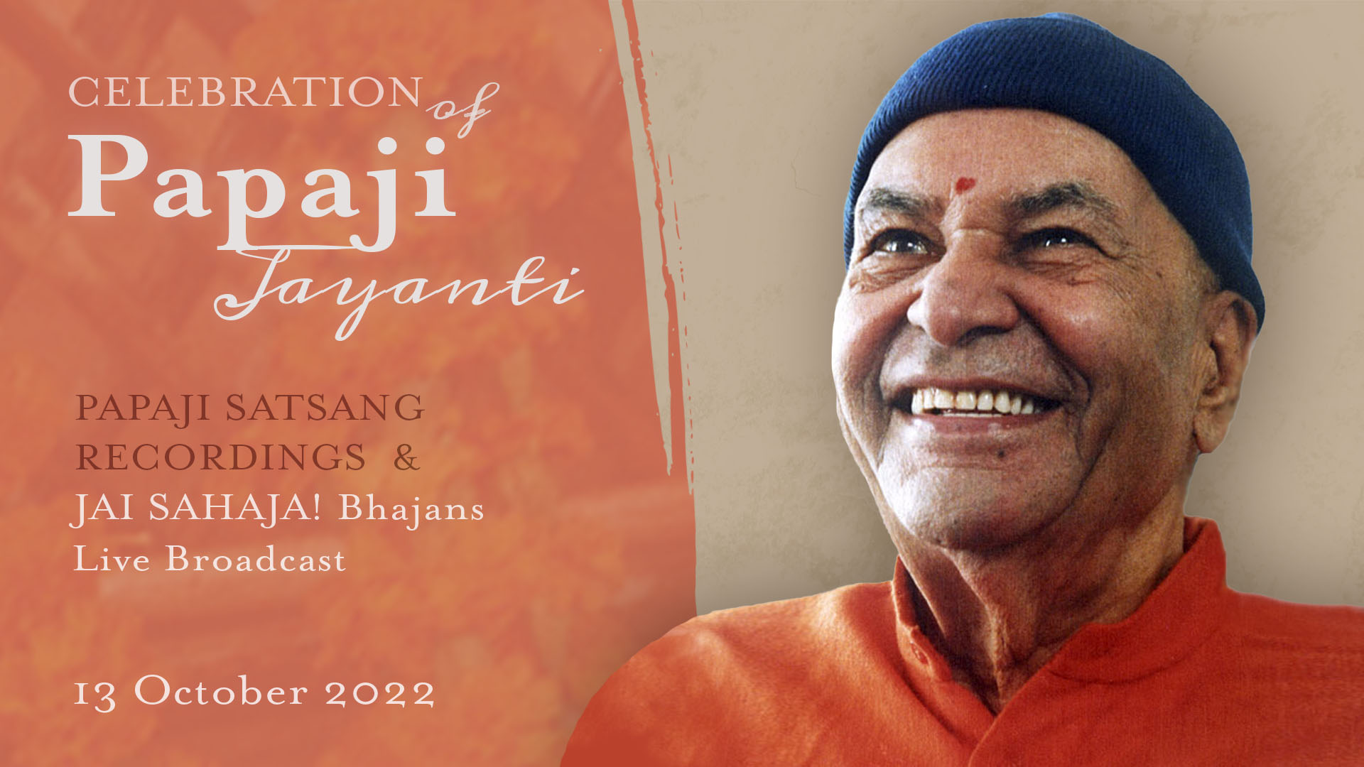 Papaji Jayanti Celebration ~ 13 October